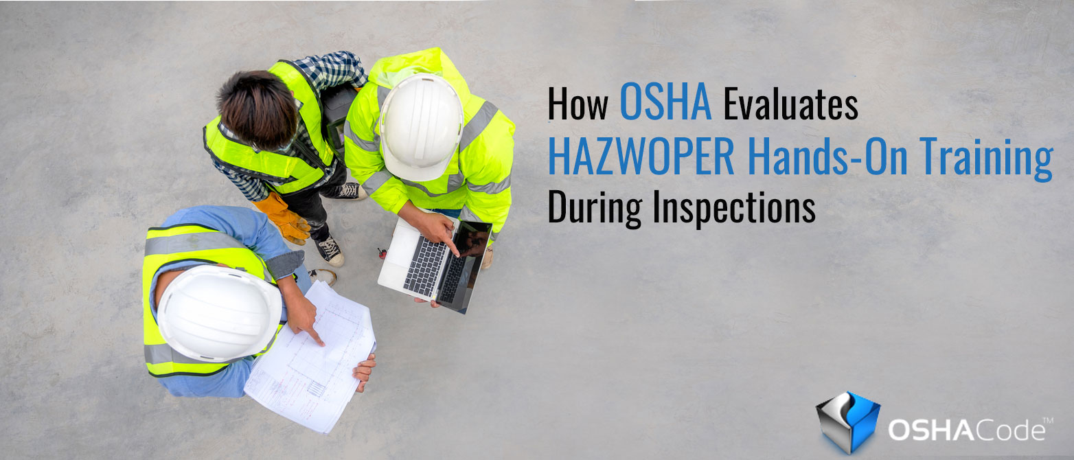 How OSHA Evaluates HAZWOPER Hands-On Training During Inspections